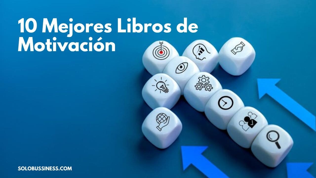 10 Mejores Libros de Motivación - Solobussiness